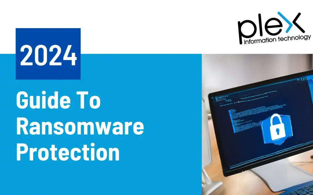 Ransomware Protection: 2024 Guide